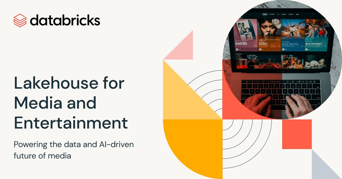 Solutions pour le secteur des médias et du divertissement – Databricks Lakehouse – Databricks