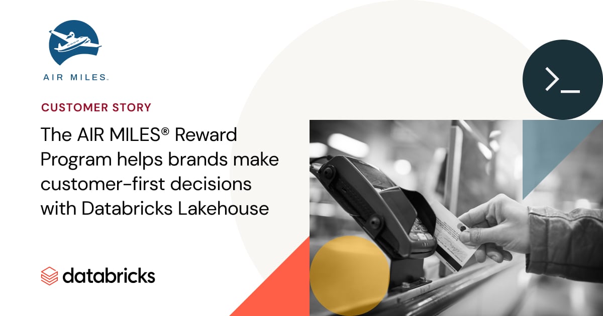 AIR MILES brings brands closer to customers with Databricks | Databricks