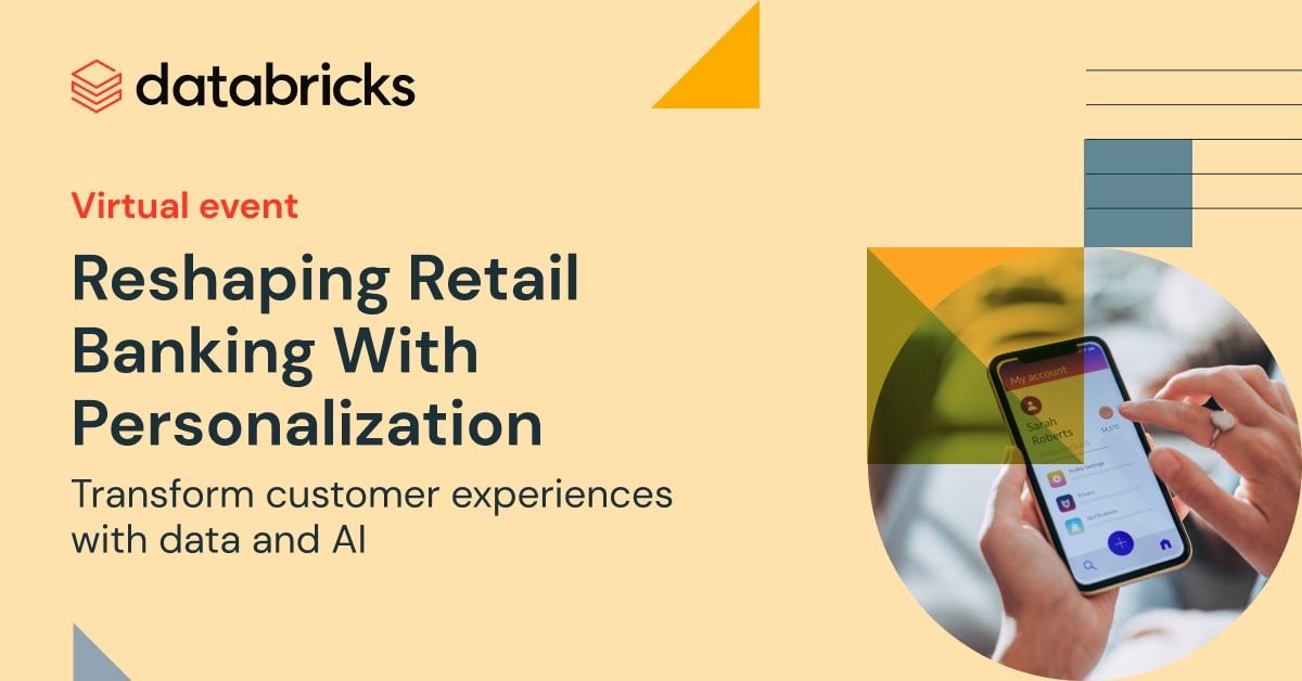 Reshaping Retail Banking With Personalization Databricks
