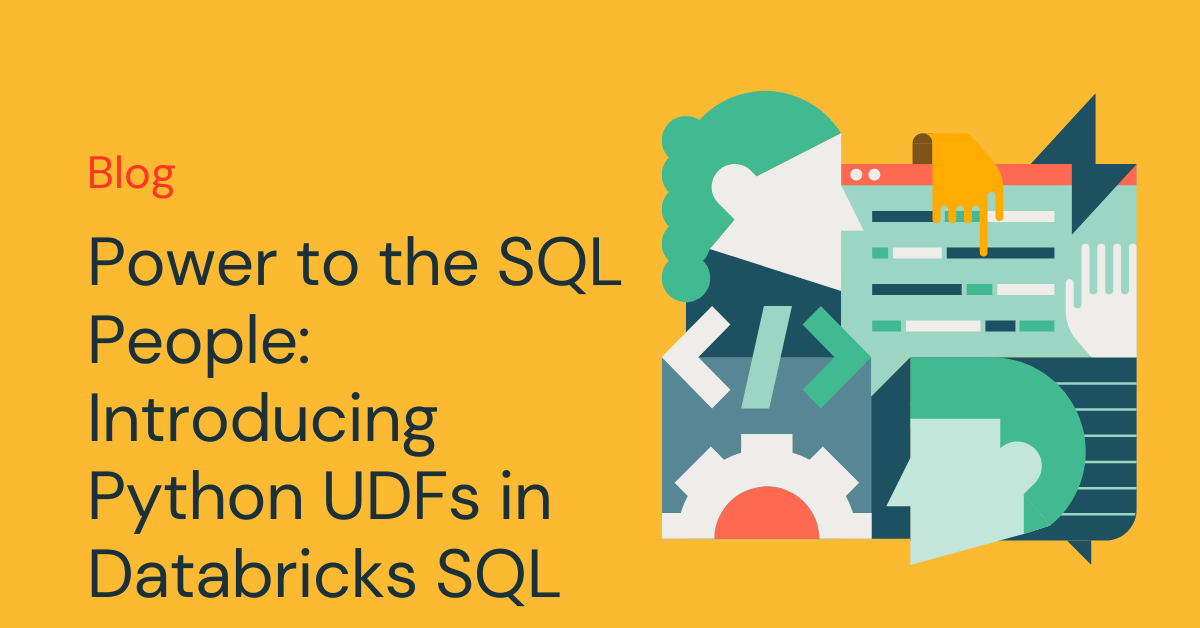 Power To The Sql People Introducing Python Udfs In Databricks Sql The Databricks Blog