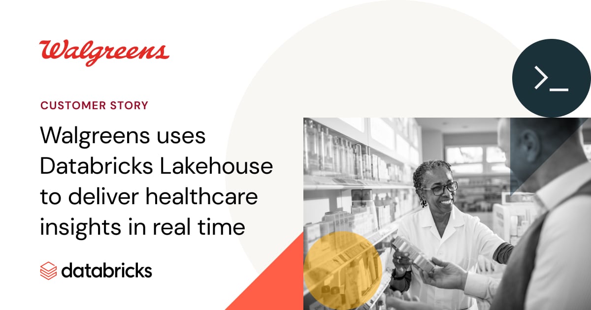 Customer Story: Walgreens | Databricks