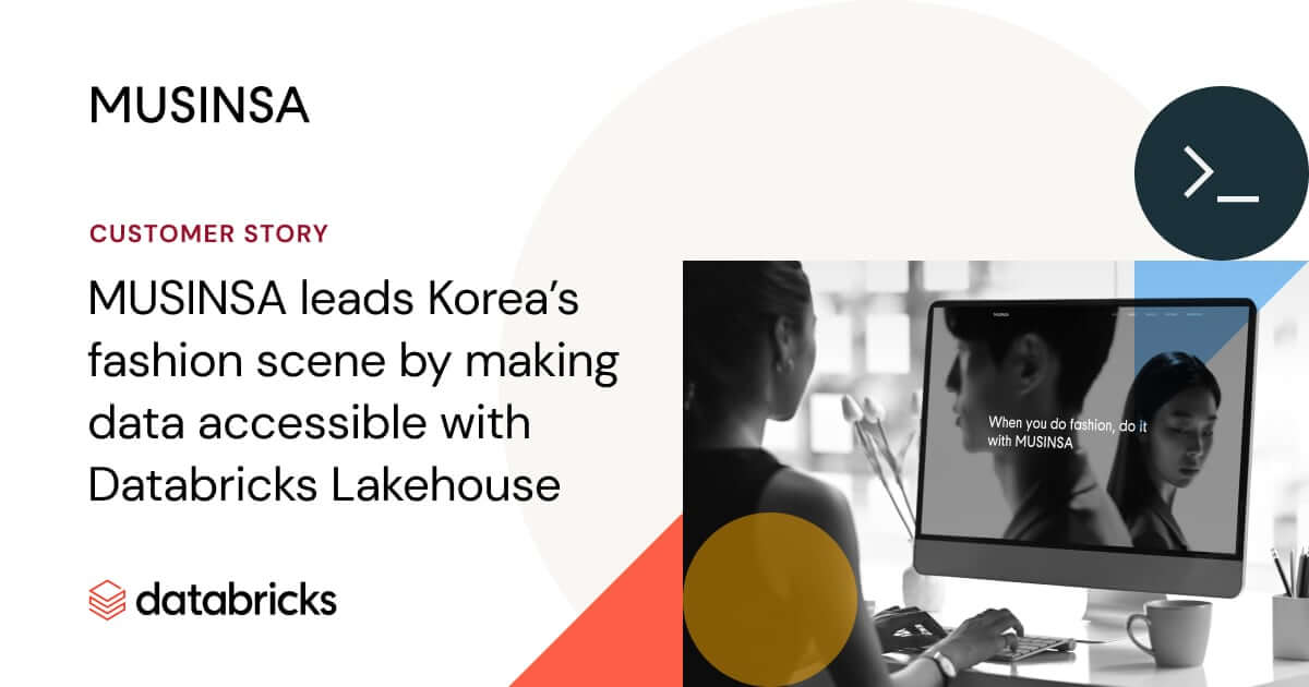 MUSINSA uses data to inspire smart fashion choices | Databricks