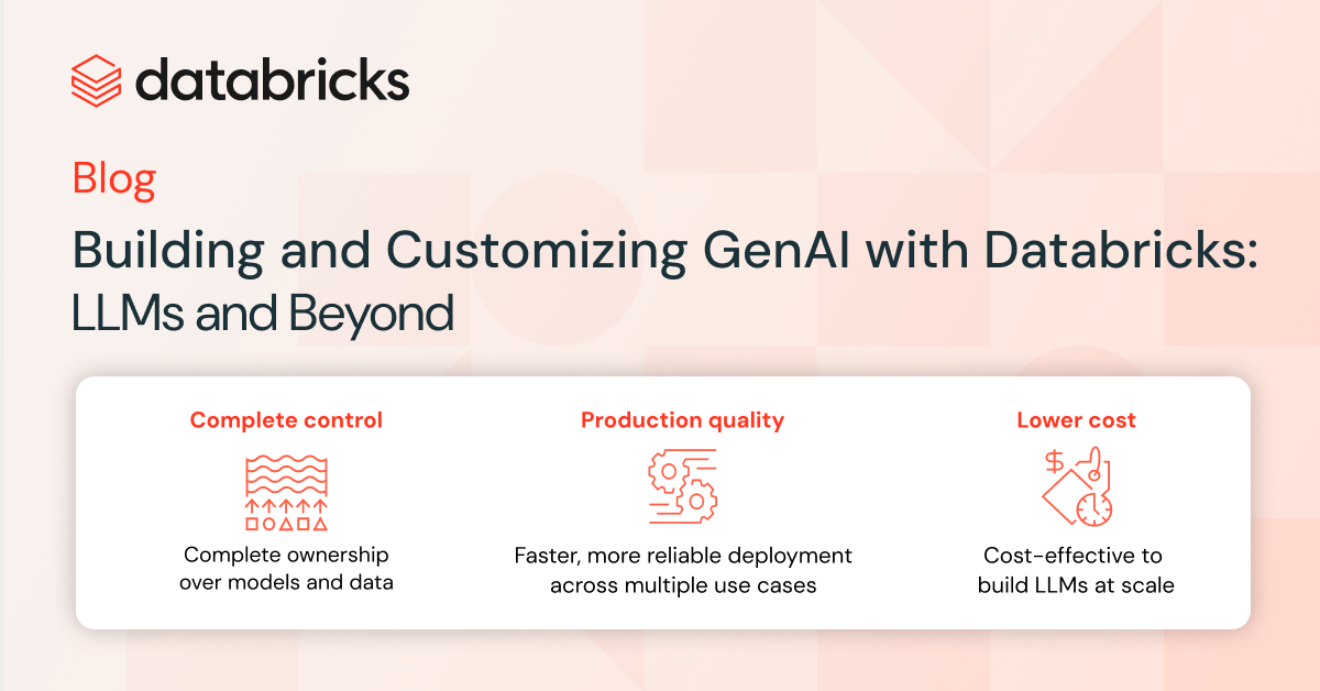 데이터브릭스로 생성형 Ai 구축 및 커스터마이징하기 대규모 언어 모델llm과 그 너머 Databricks Blog