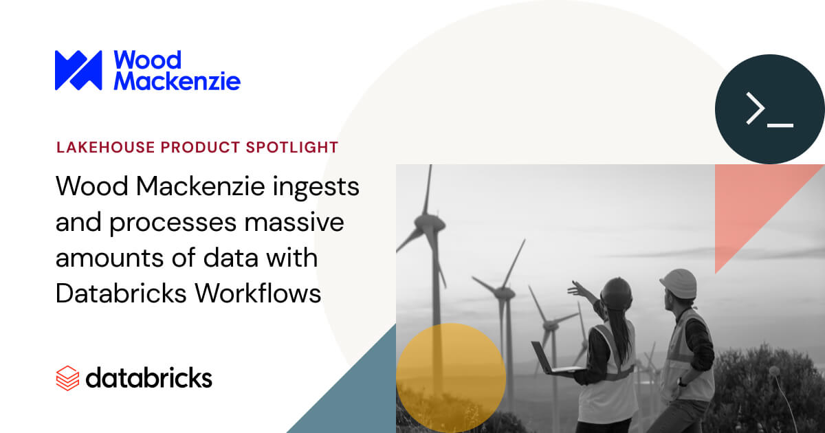 Wood Mackenzie Customer Story | Databricks