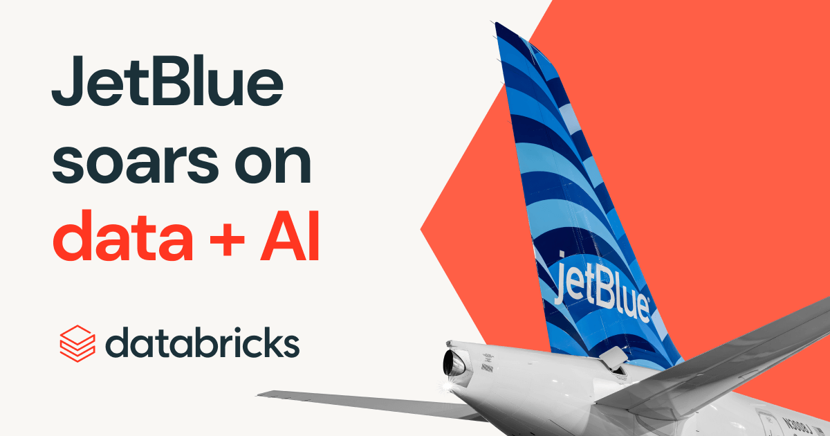 JetBlue soars on data + AI | Databricks