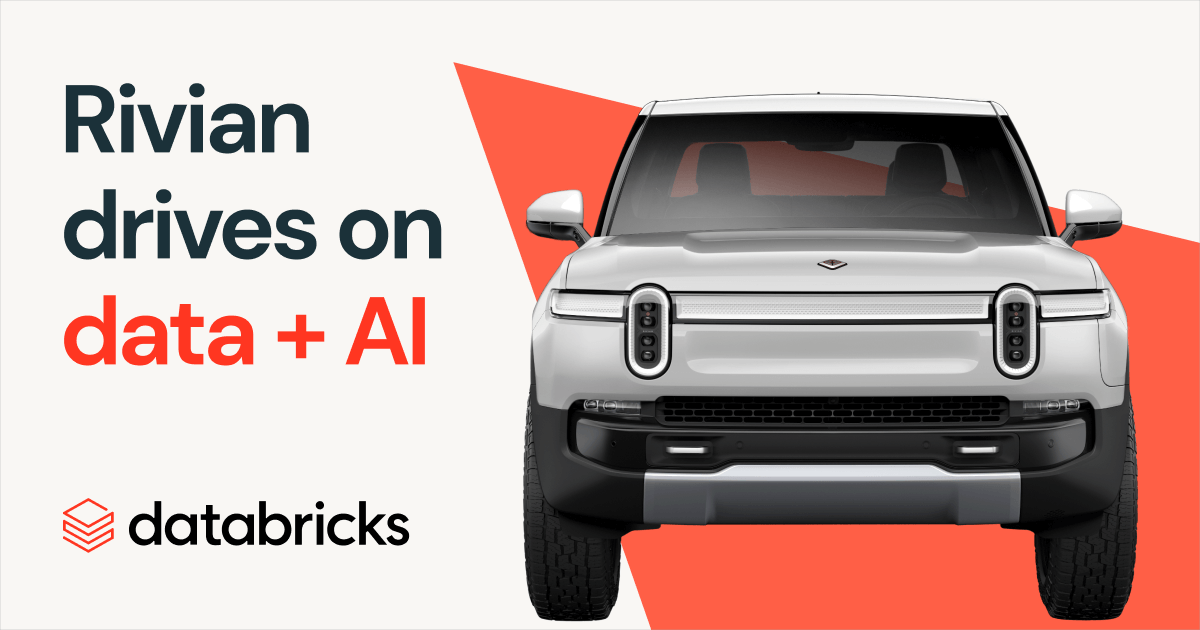 Rivian drives on data + AI | Databricks
