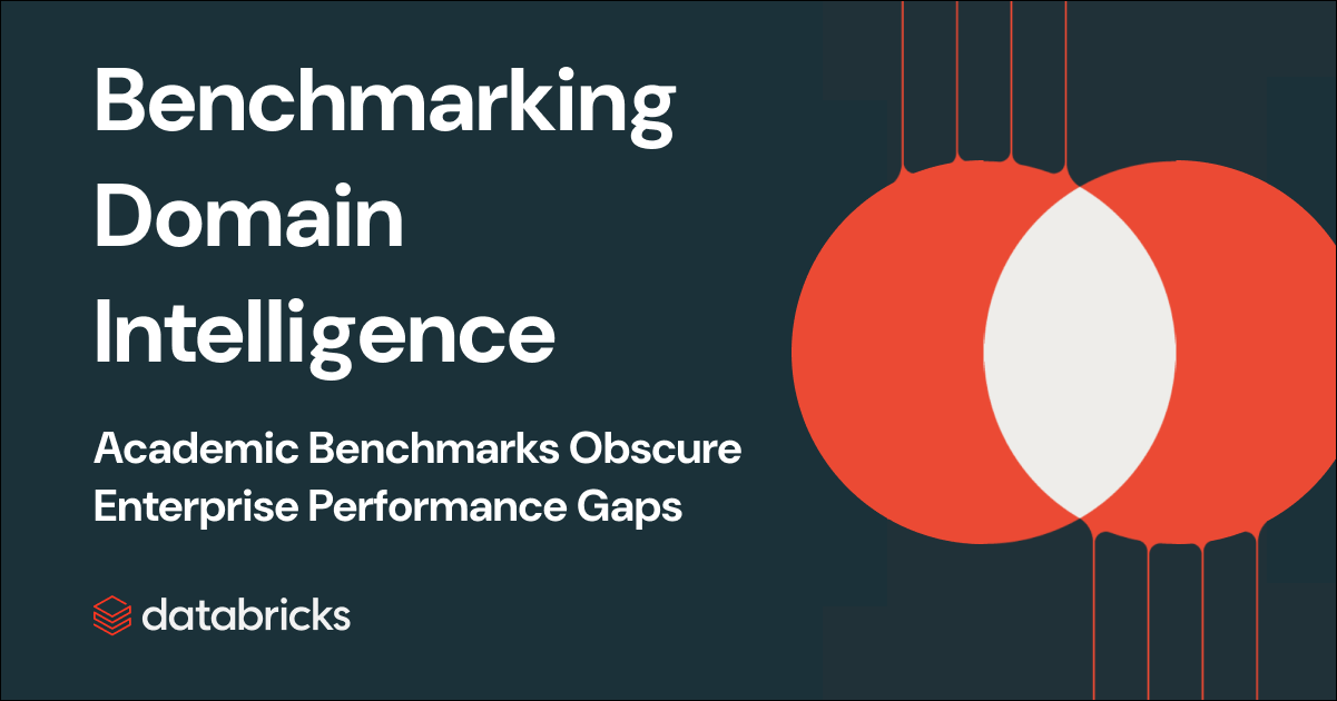Benchmarking Domain Intelligence | Databricks Blog