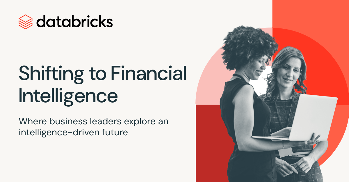 Shifting to Financial Intelligence | Databricks