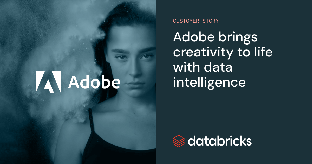 Adobe Brings Creativity to Life | Databricks