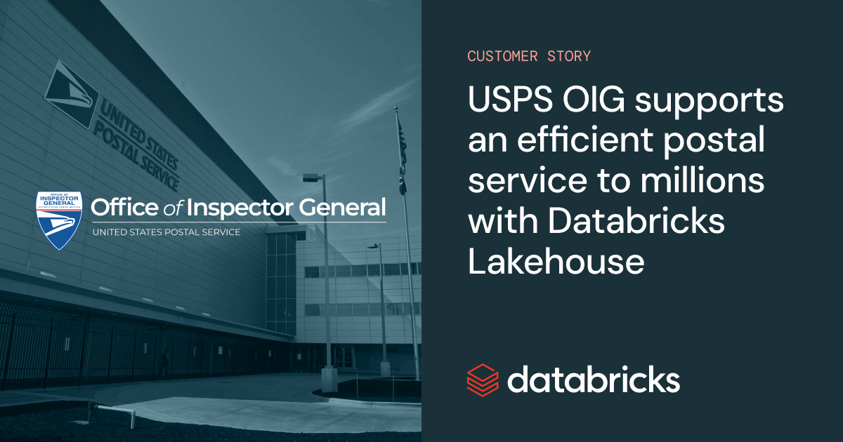 USPS OIG's Databricks Journey | Databricks