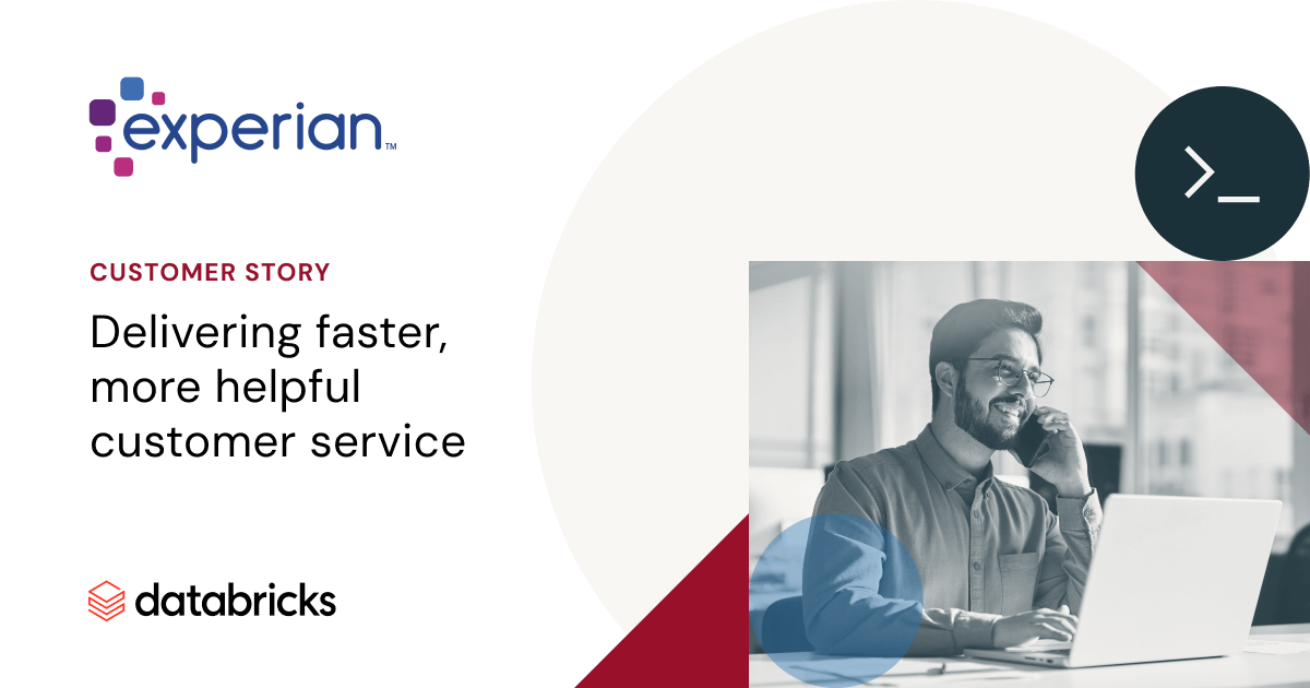 Experian boosts customer satisfaction with smarter customer support ...