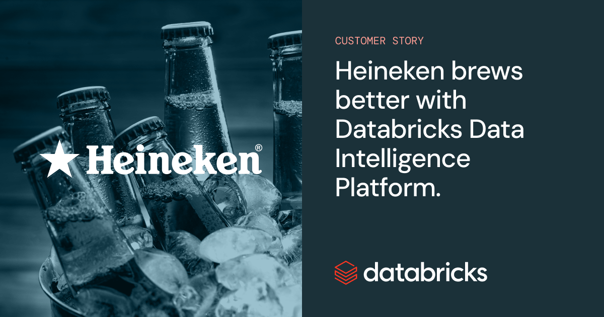 Heineken brews better decisions with data and AI | Databricks