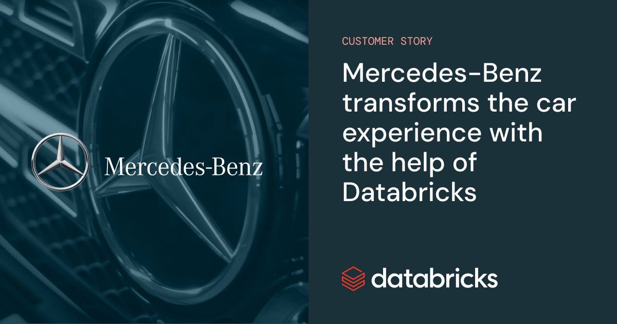 Mercedez-Benz Transforms the Car Experience | Databricks