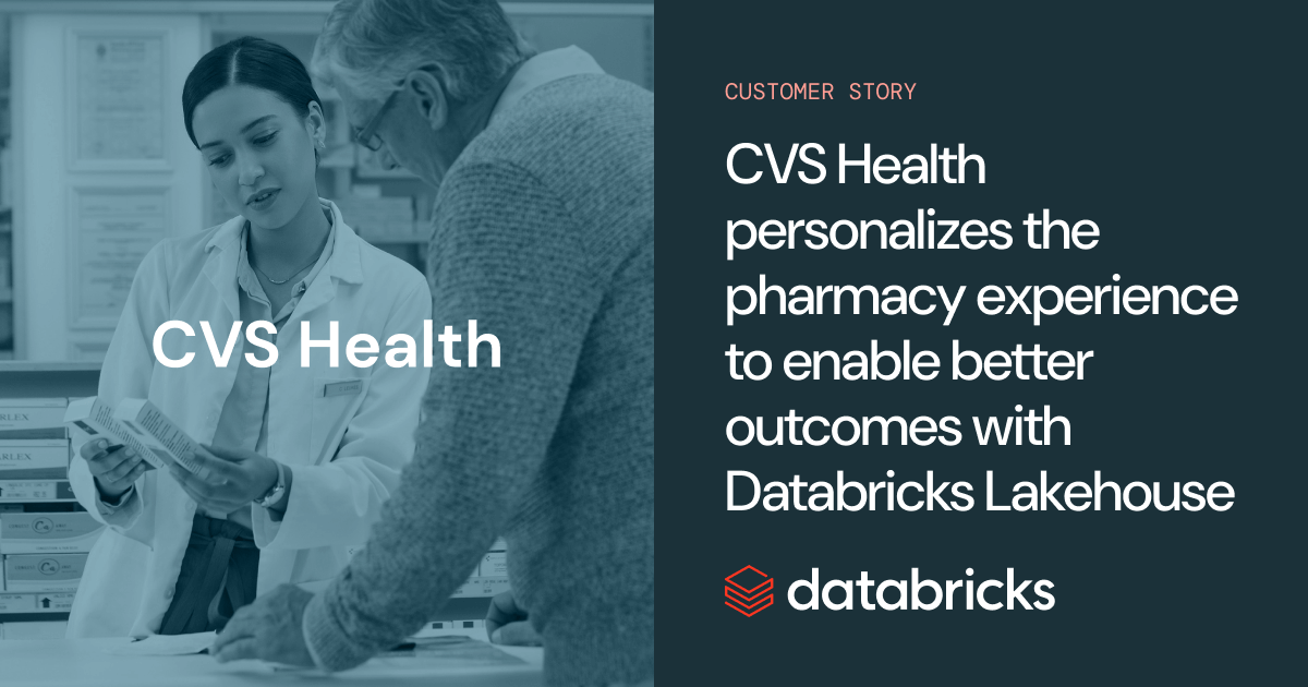 Customer Story: CVS Health | Databricks