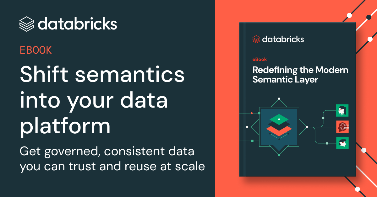 Redefining the Modern Semantic Layer | Databricks