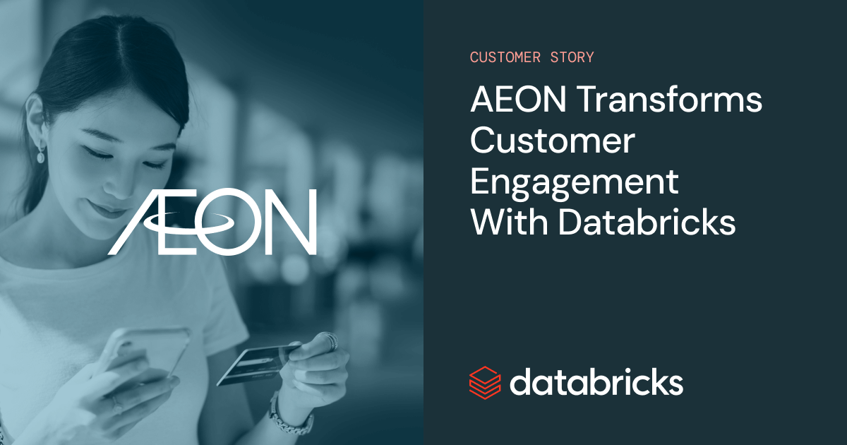 AEON Financial Service transforms customer engagement with Databricks ...