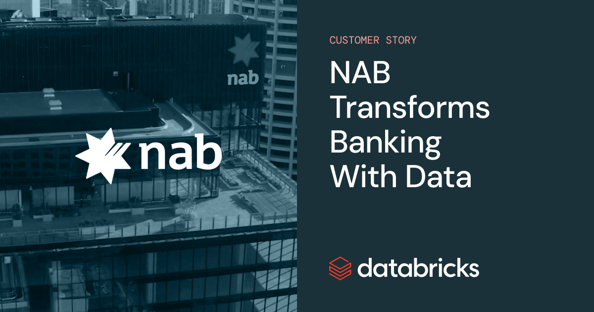 NAB Transforms Banking With Data | Databricks