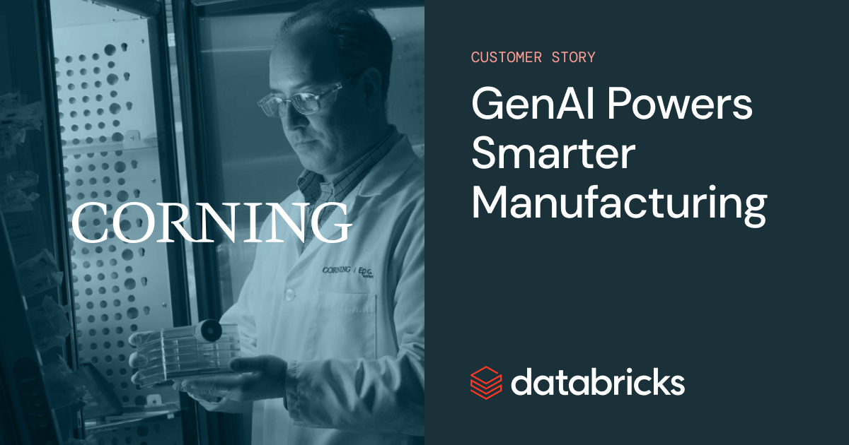 Corning Accelerates Innovation with GenAI | Databricks