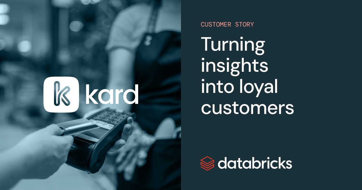 Kard Drives Customer Loyalty | Databricks