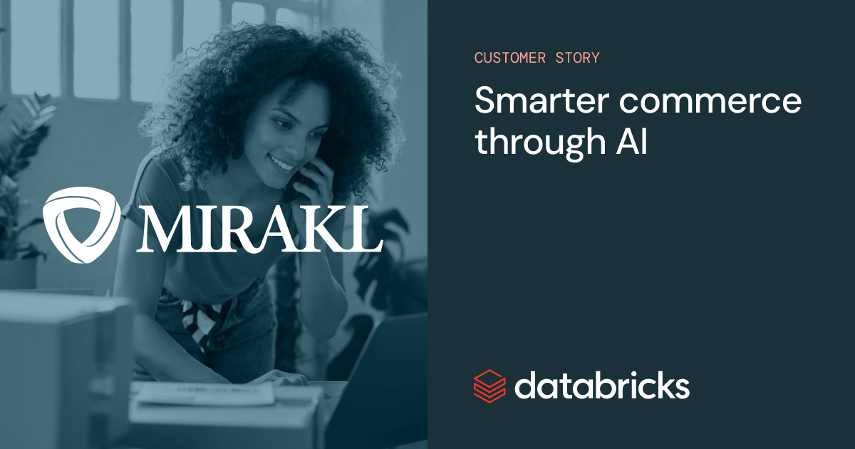 Mirakl Accelerates Commerce With GenAI | Databricks