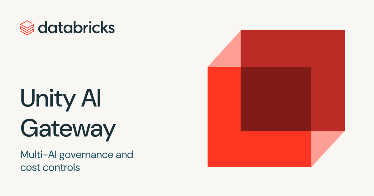 Unity AI Gateway: Multi-AI governance and cost control | Databricks