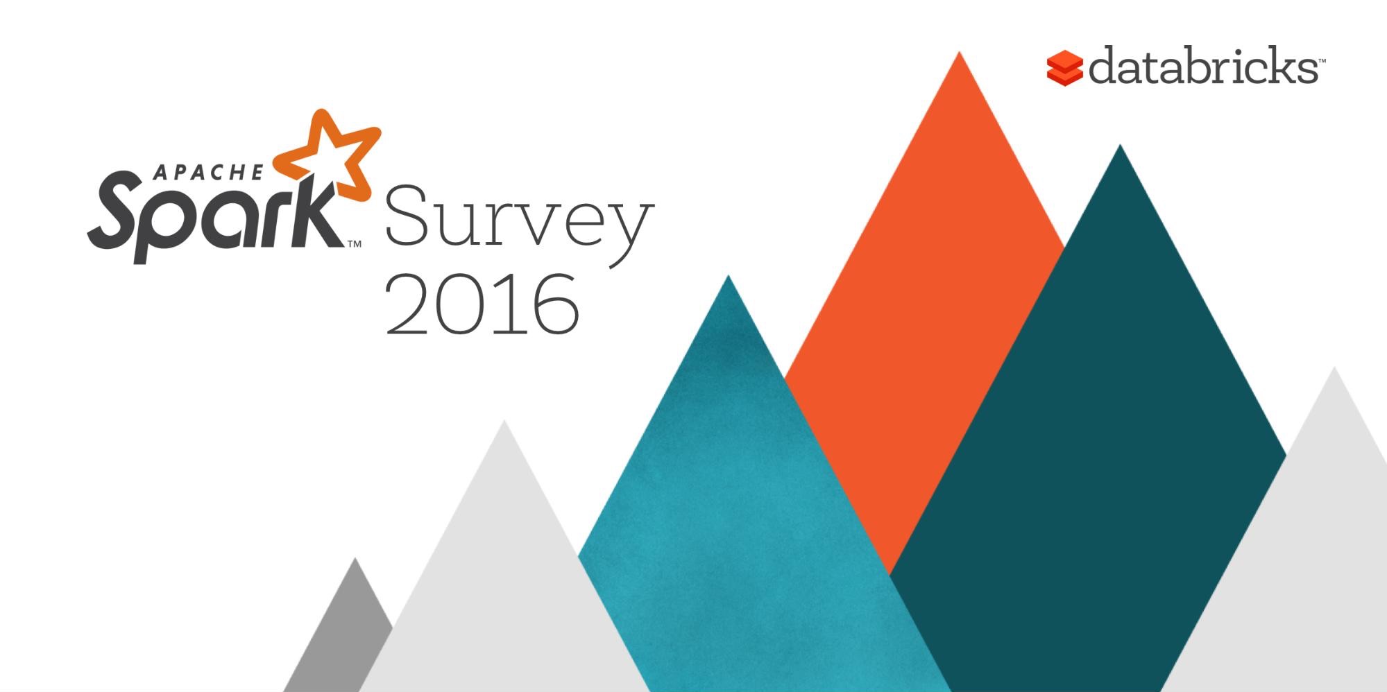 Share your Thoughts in our Apache Spark Survey Today | Databricks Blog