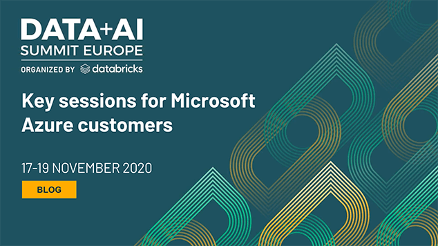 Microsoft and Azure Databricks at Data + AI Summit 2020 Europe - The ...