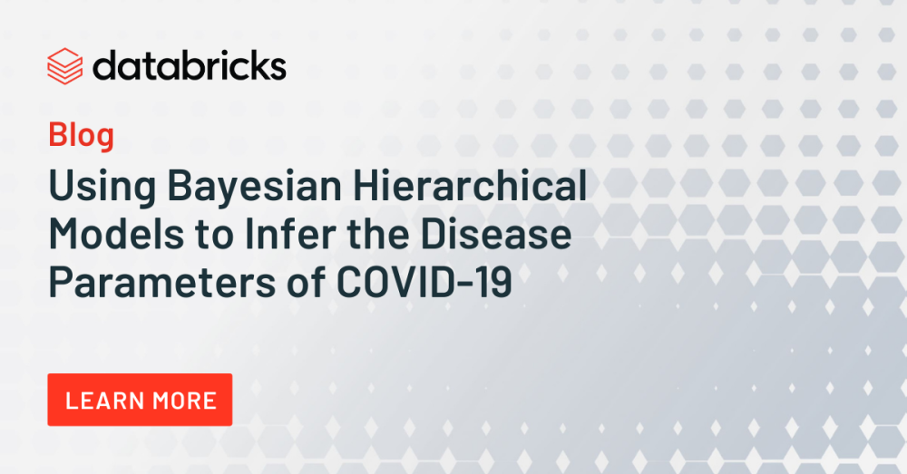 How to Use Bayesian Hierarchical Models to Infer the Disease Parameters ...