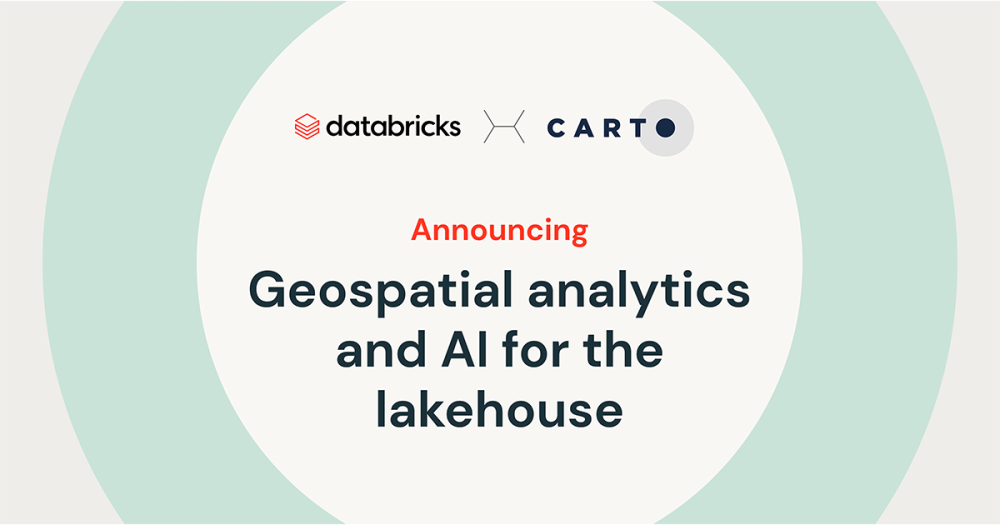 Geospatial Analytics and AI with Databricks and CARTO