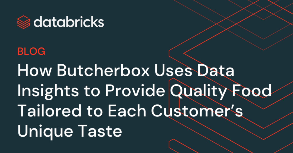 How Butcherbox Uses Data Insights to Provide Quality Food Tailored to ...