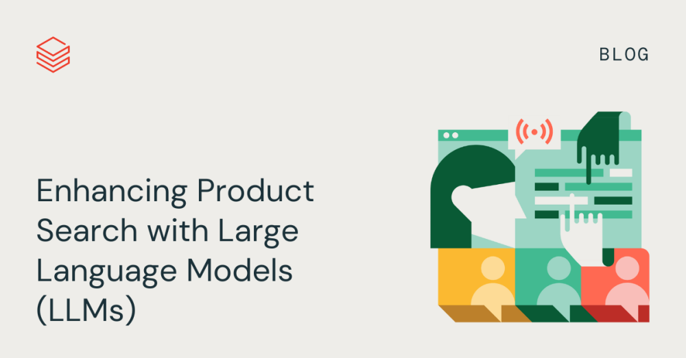Enhancing Product Search with LLMs | Databricks Blog