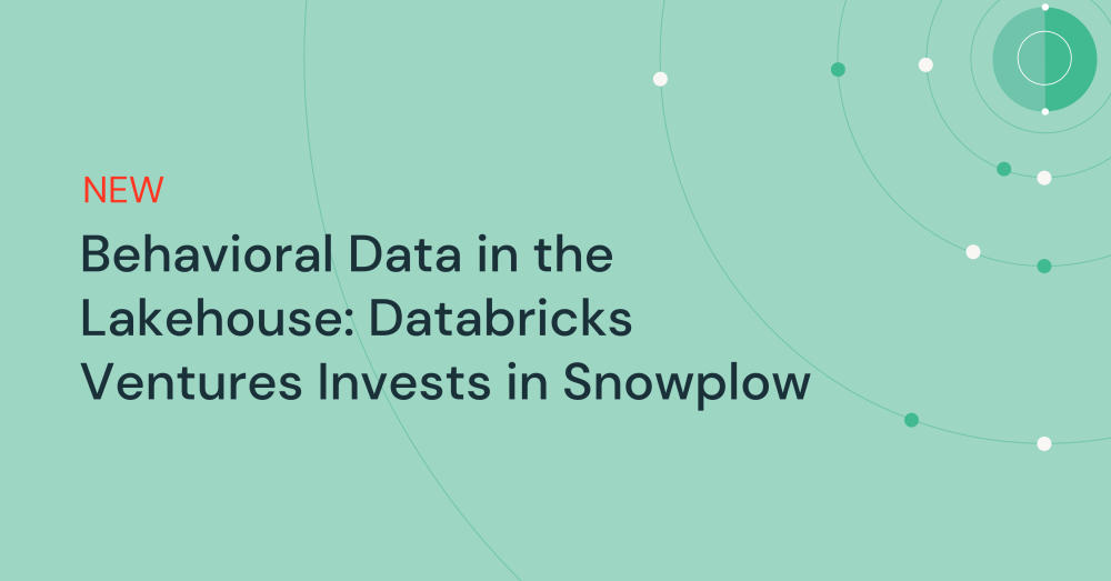 Databricks Invests in Snowplow | Databricks Blog