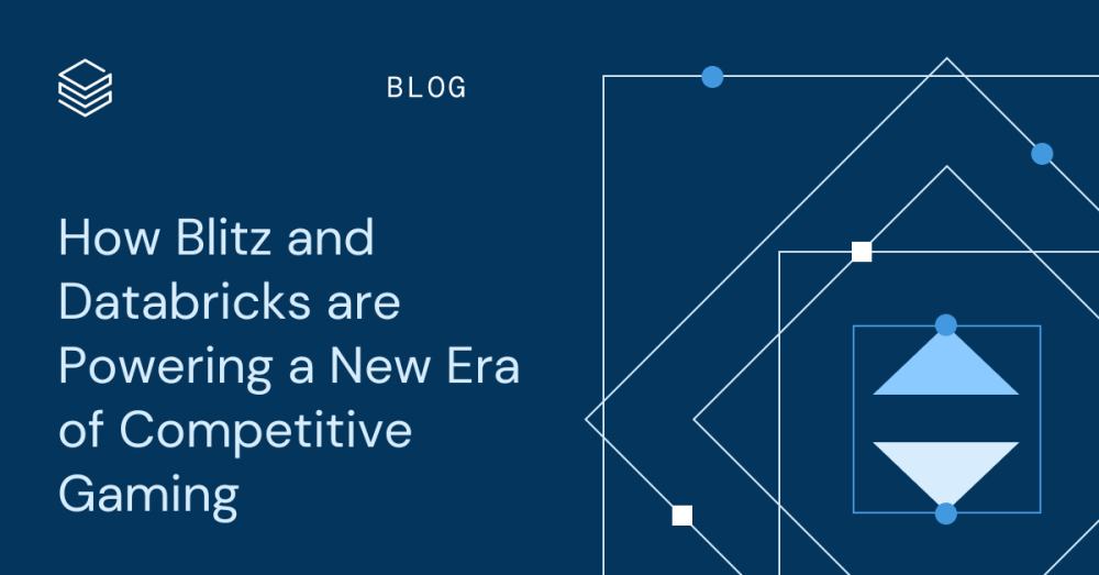 Blitz & Databricks Power Gaming | Databricks Blog