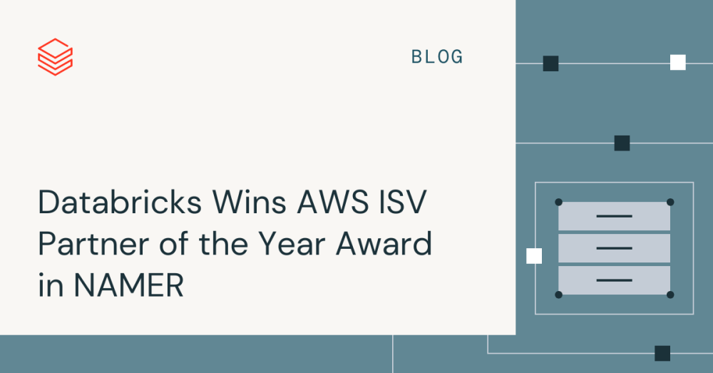 Databricks Wins AWS ISV Partner of the Year Award in NAMER | Databricks ...