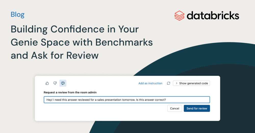 Building Confidence in Your Genie Space with Benchmarks and Ask for ...