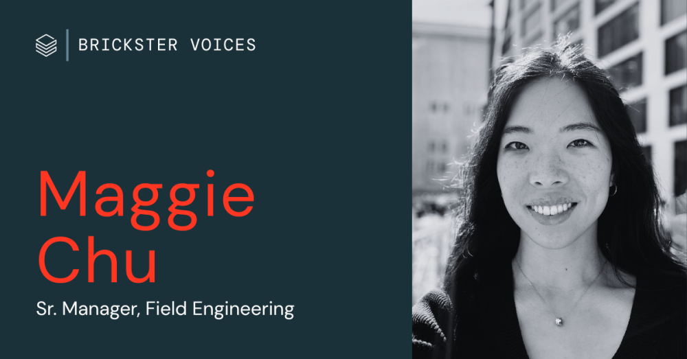 Brickster Voices: Meet Maggie Chu, Sr. Manager, Field Engineering ...