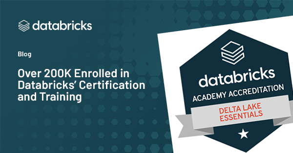 200K Enrolled in Databricks Certification | Databricks Blog