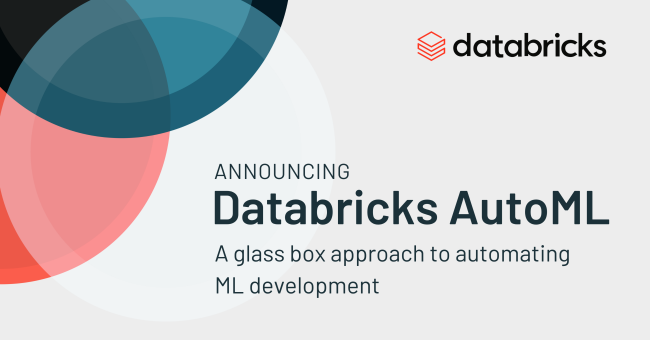 Databricks AutoML: Glass Box ML Automation | Databricks Blog