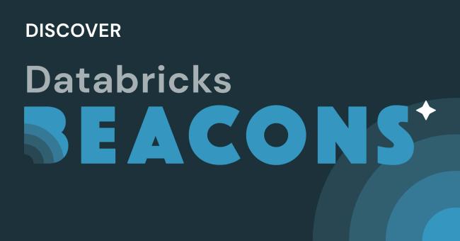 Introducing Databricks Beacons, Data Evangelist Recognition Program ...
