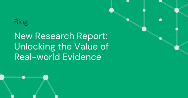 New Research Report: Unlocking the Value of Real-world Evidence ...