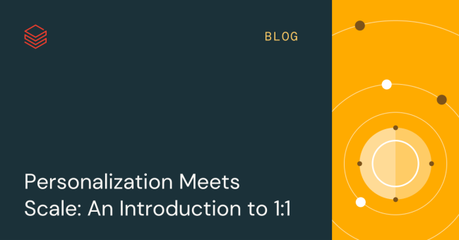 Personalization at Scale: 1:1∞ | Databricks Blog Personalization at Scale: 1:1∞ | Databricks Blog