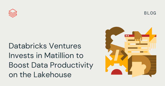 Databricks Ventures Invests in Matillion to Boost Data Productivity on ...