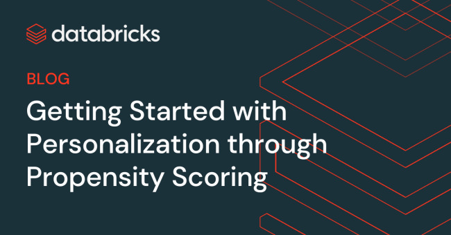 Personalization via Propensity Scoring | Databricks Blog