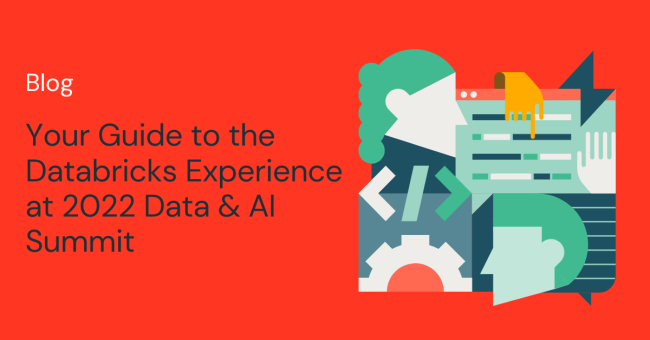 Your Guide to the Databricks Experience at 2022 Data & AI Summit ...