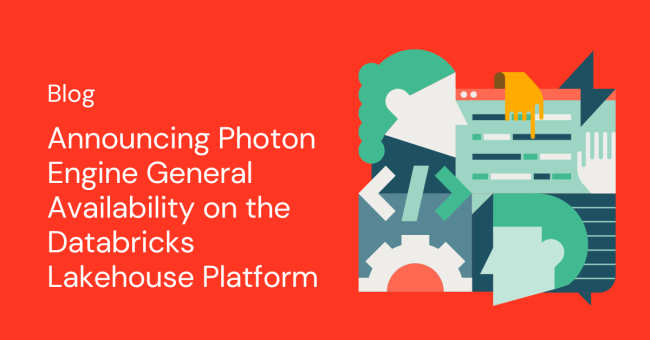 Photon Engine Now Generally Available | Databricks Blog