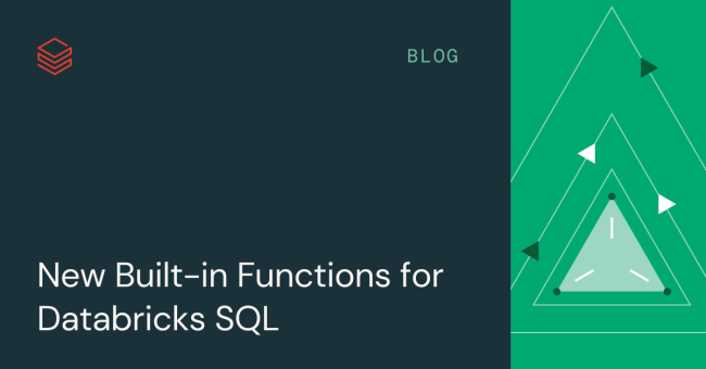 New Built-in Functions for Databricks SQL - The Databricks Blog