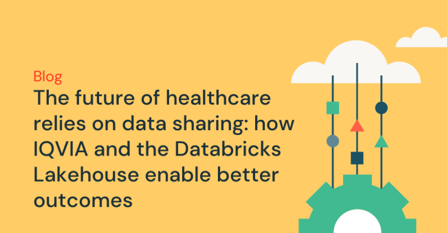 Data Collaboration in Healthcare | Databricks Blog