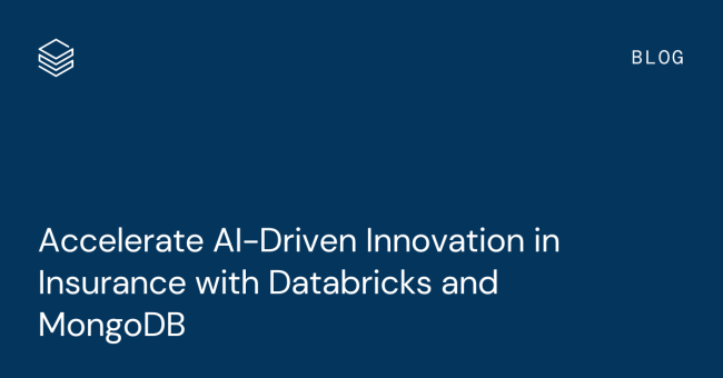 AI Innovation in Insurance with MongoDB | Databricks Blog