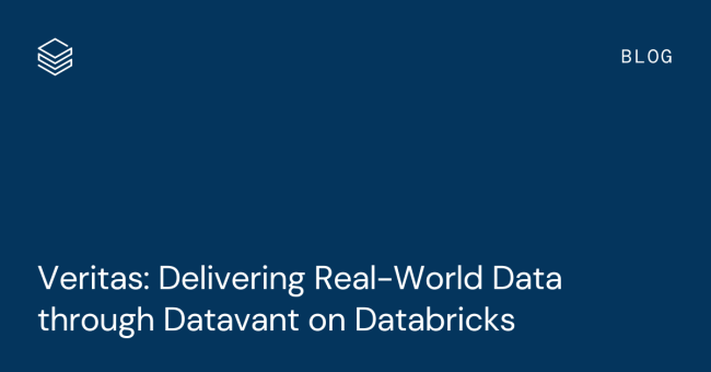 Veritas: Delivering Real-World Data through Datavant on Databricks ...