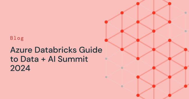 Azure Databricks at Databricks Data + AI Summit 2024 featuring Industry ...